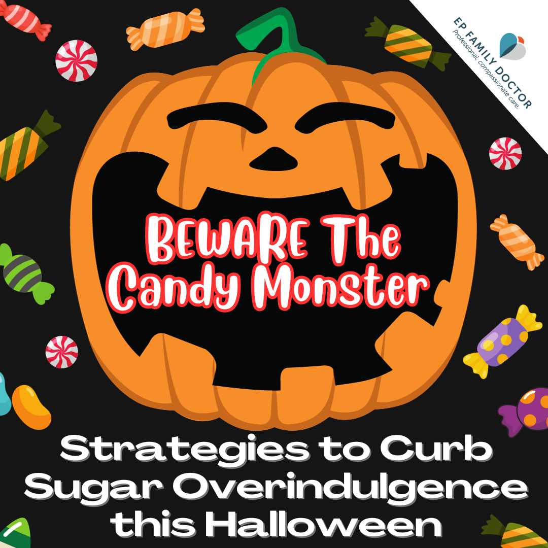 Beware the Candy Monster: Navigating Sugar Overload with EP Family ...