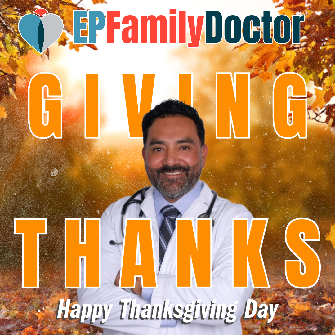🍂🦃 Happy Thanksgiving from EP Family Doctor! 🦃🍂 - EP Family Doctor